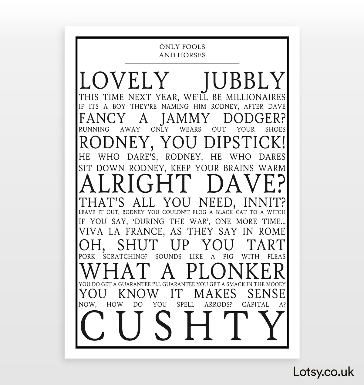 Only Fools and Horses - Quote Print — Lotsy.co.uk