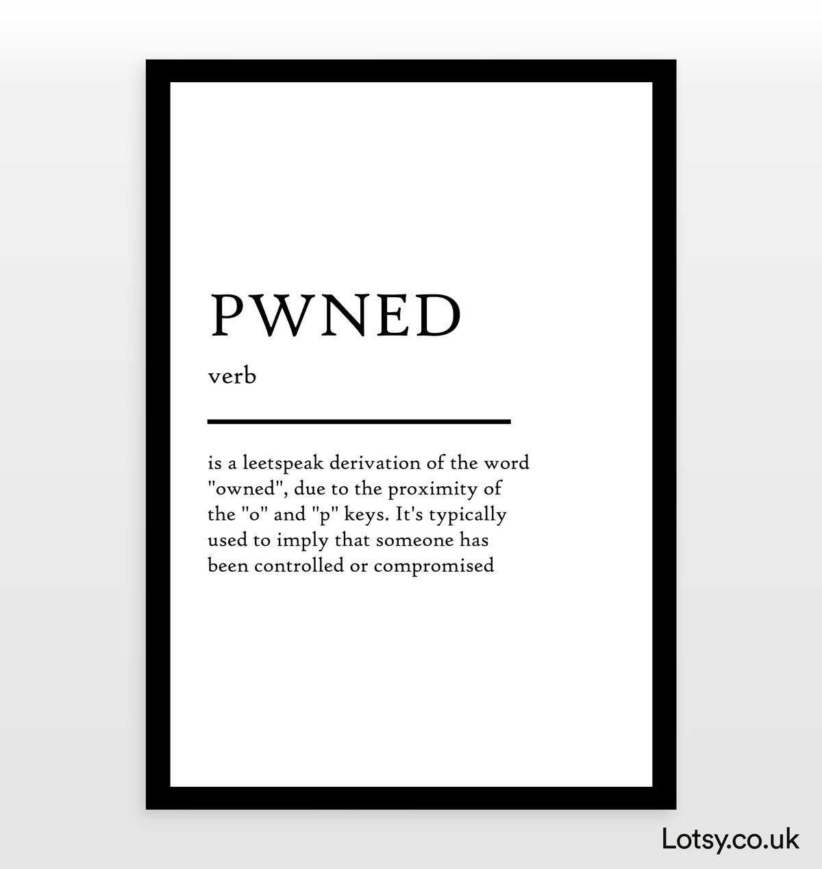 PWNED - Definition Print — Lotsy.co.uk