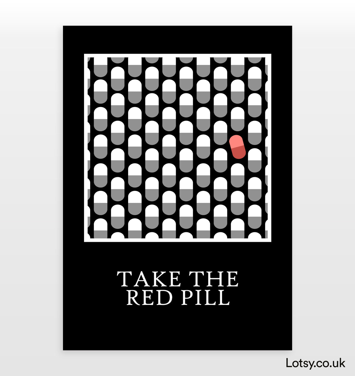 Take the red pill - Quote Print — Lotsy.co.uk