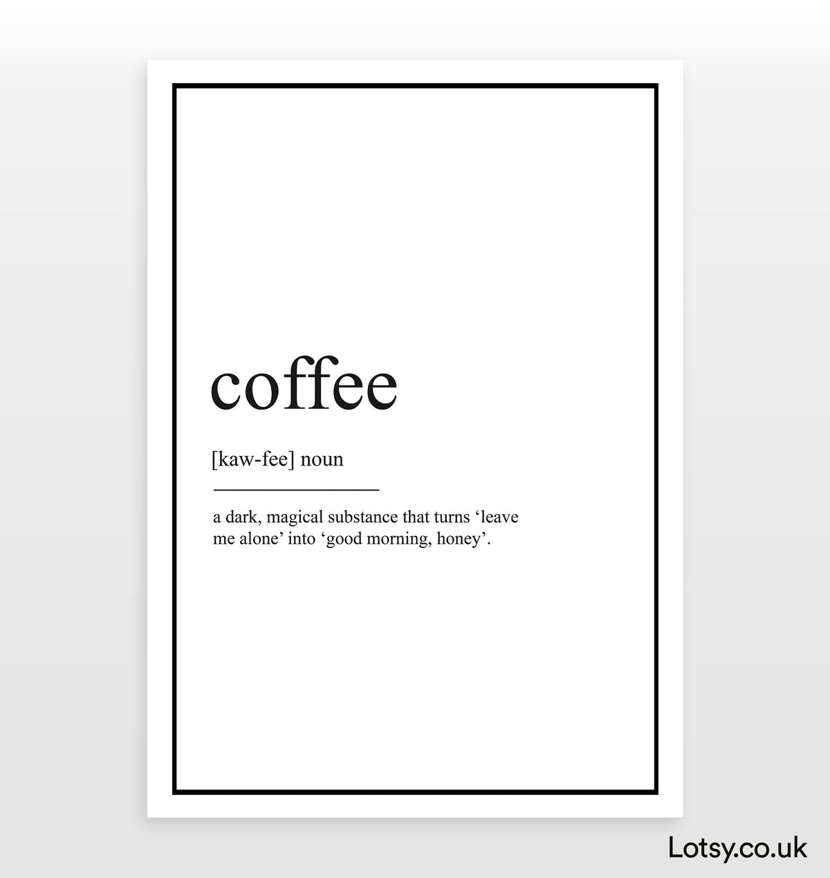 coffee - Definition Print — Lotsy.co.uk