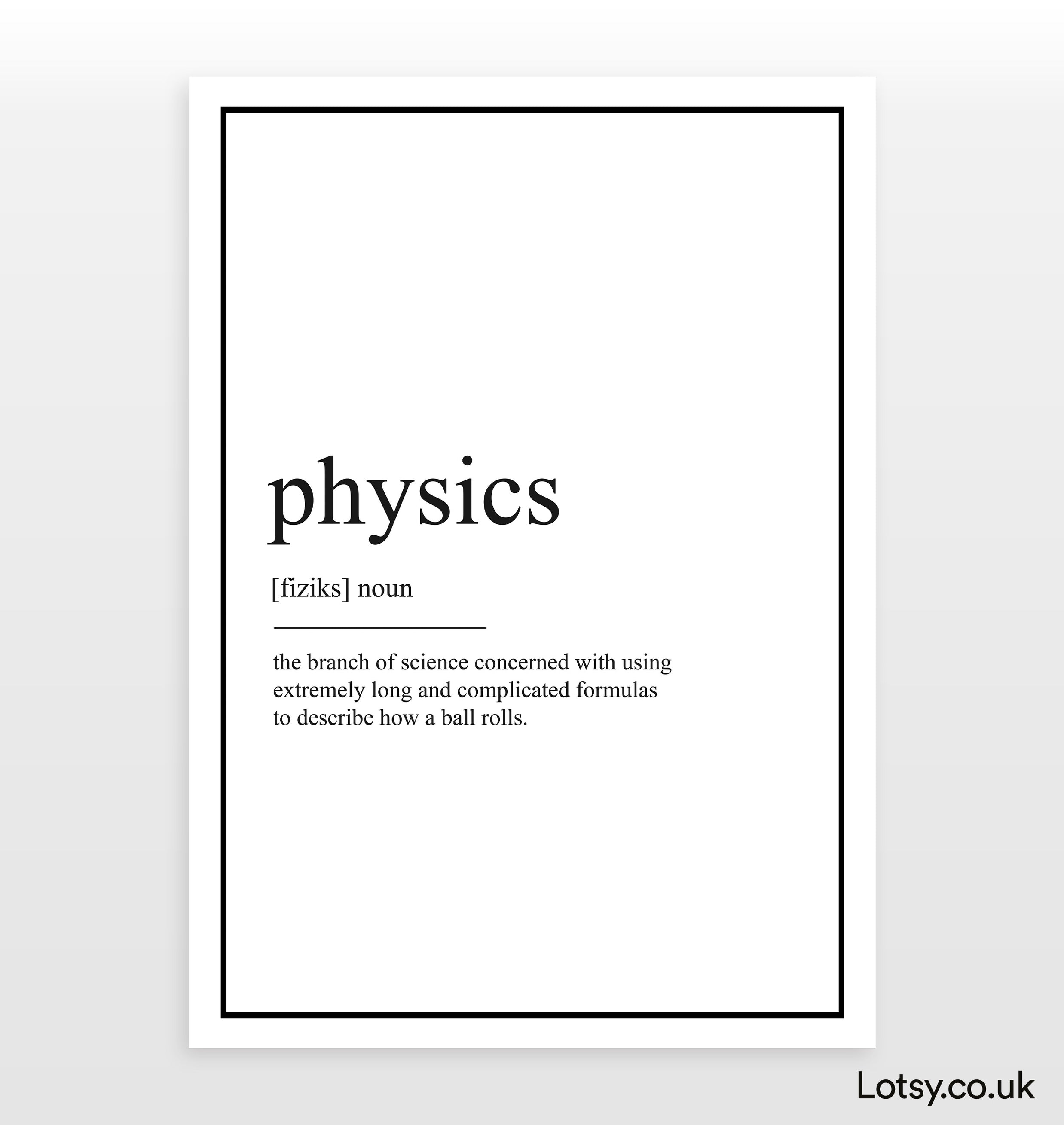 Physics - Definition Print — Lotsy.co.uk