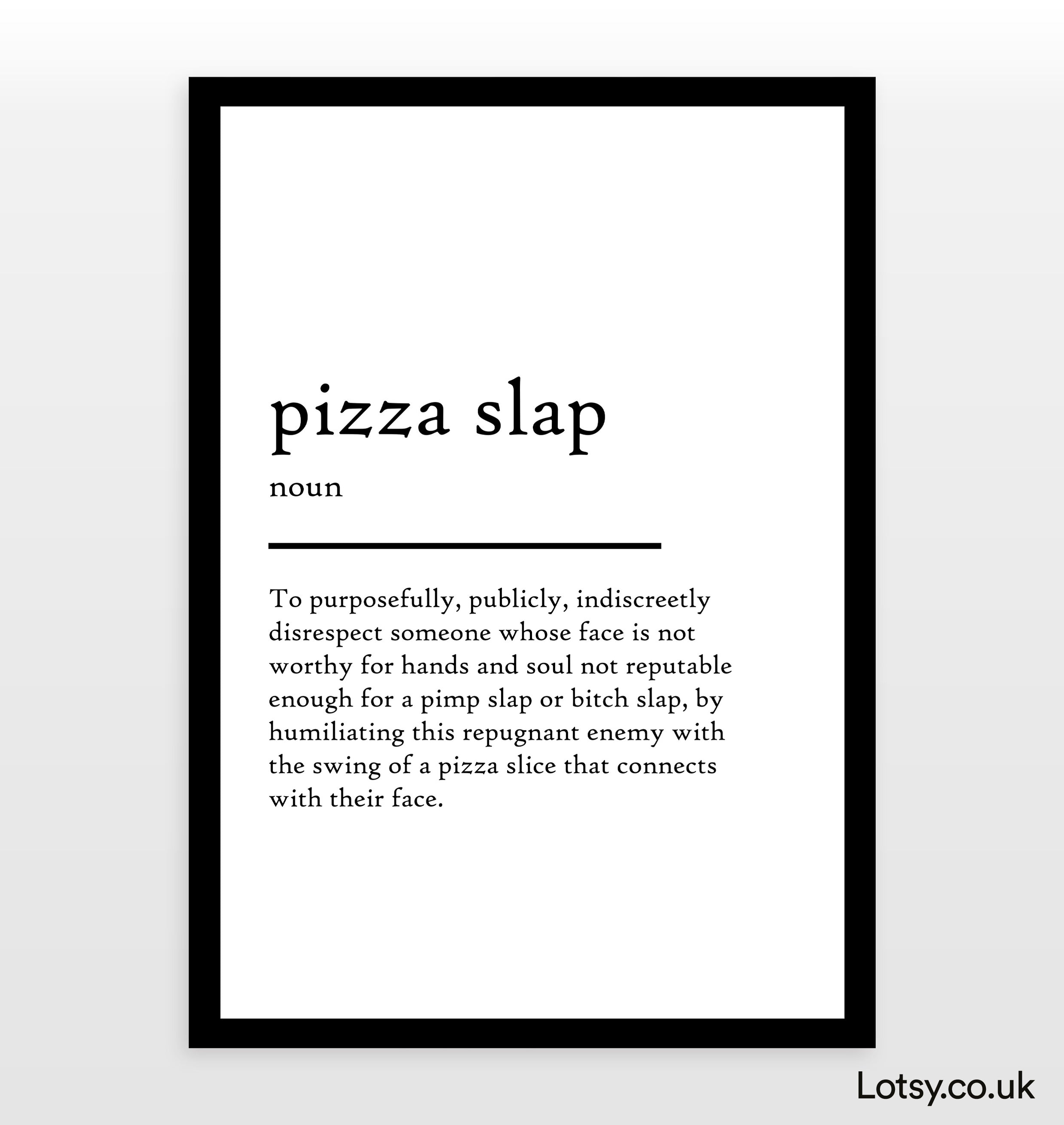 pizza slap - Definition Print — Lotsy.co.uk