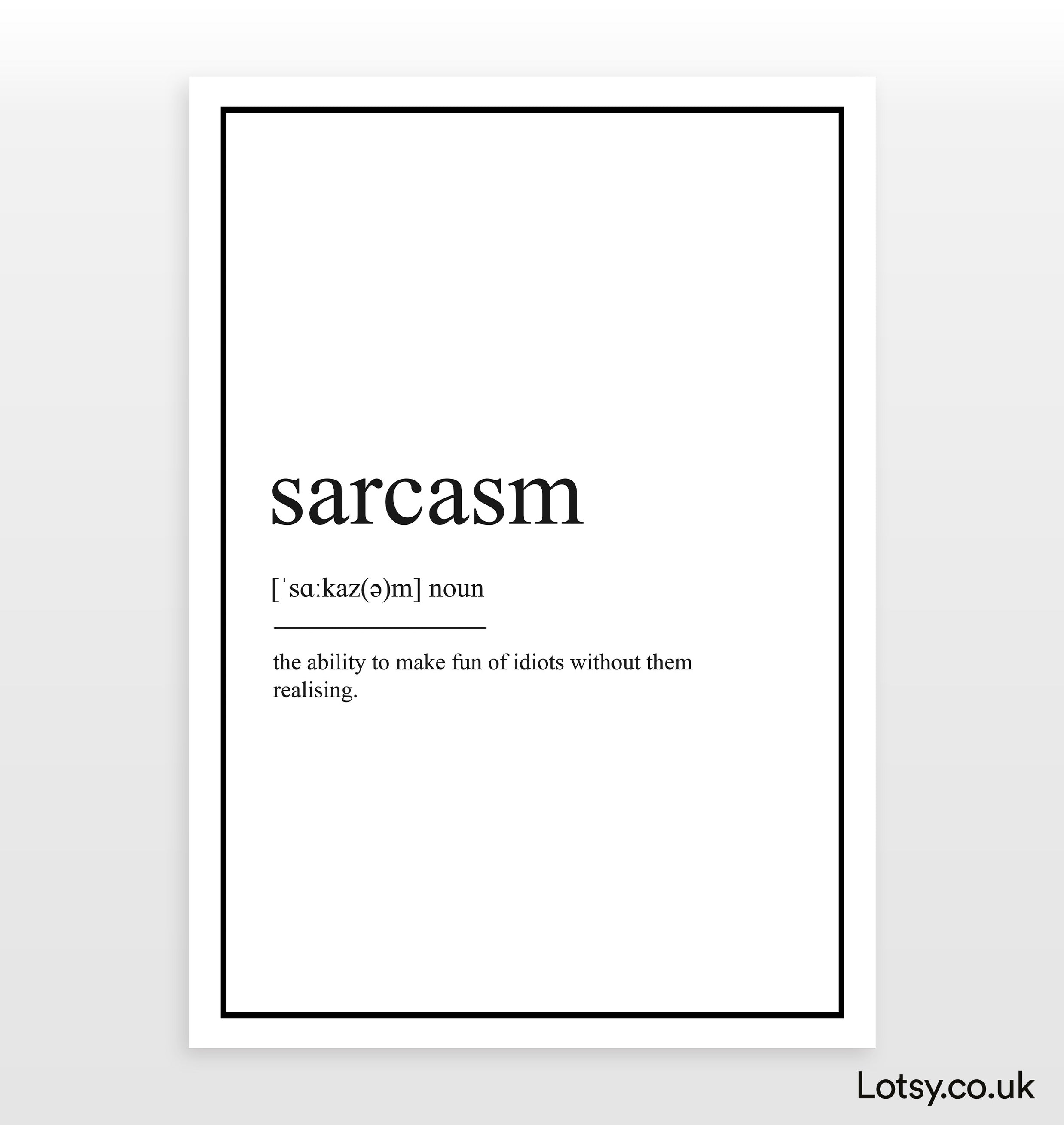 Sarcasm - Definition Print — Lotsy.co.uk